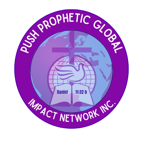 About | PUSH PROPHETIC GLOBAL IMPACT NETWORK